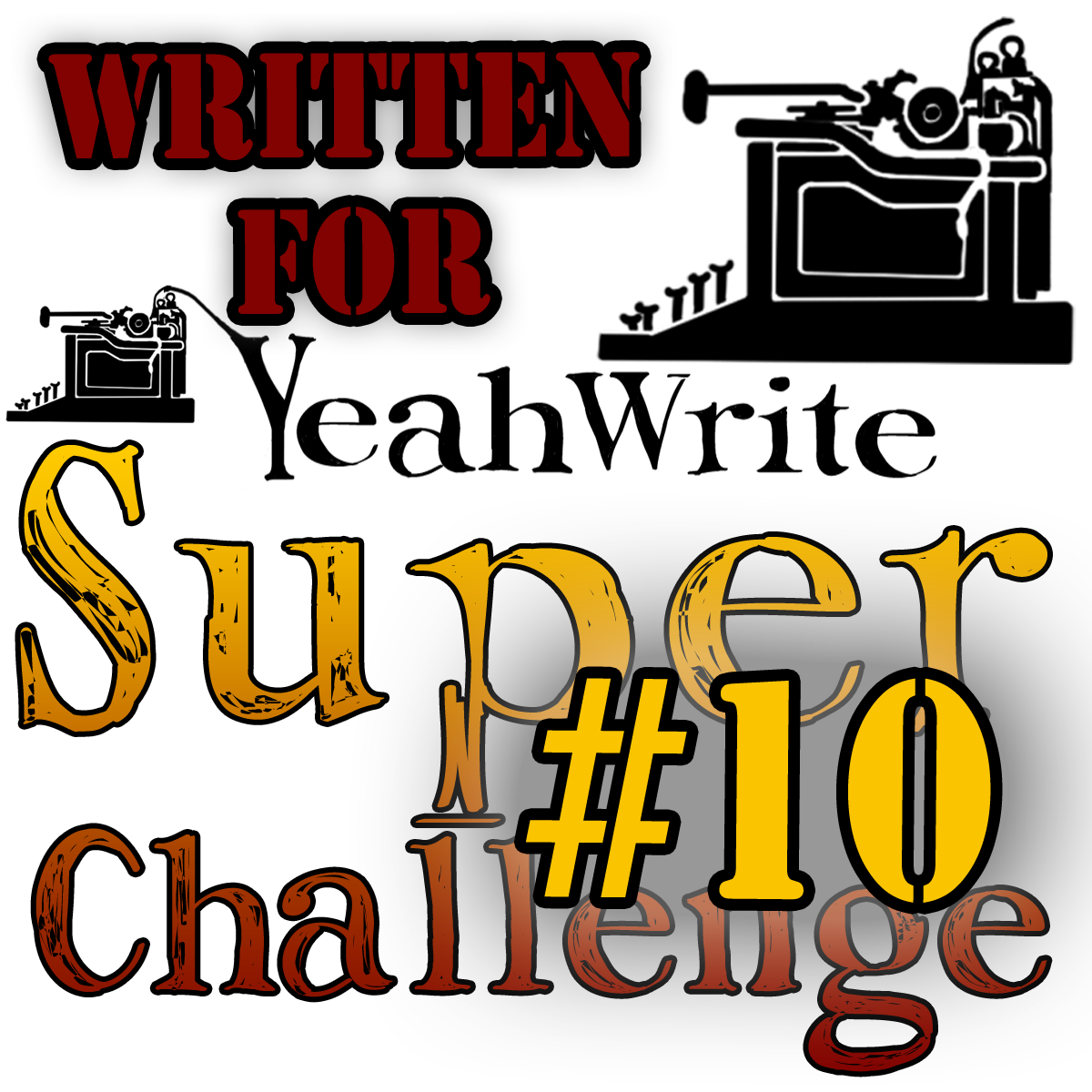 Super Challenge 10 YeahWrite Super Challenge 10 YeahWrite